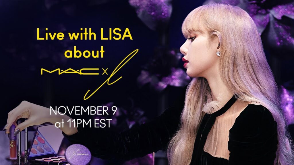 LISA x MAC Cosmetics “Designed by LISA” – BLACKPINK CAFÉ