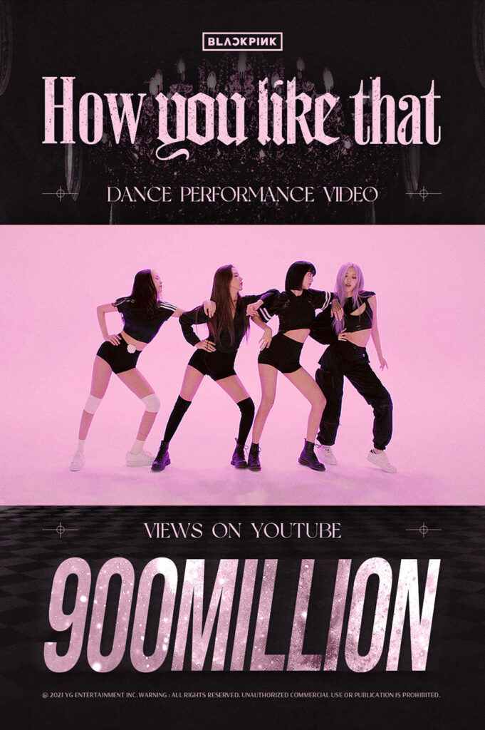 BLACKPINK’s “How You Like That” Dance Performance Video Hits 900 Million Views on YouTube ...